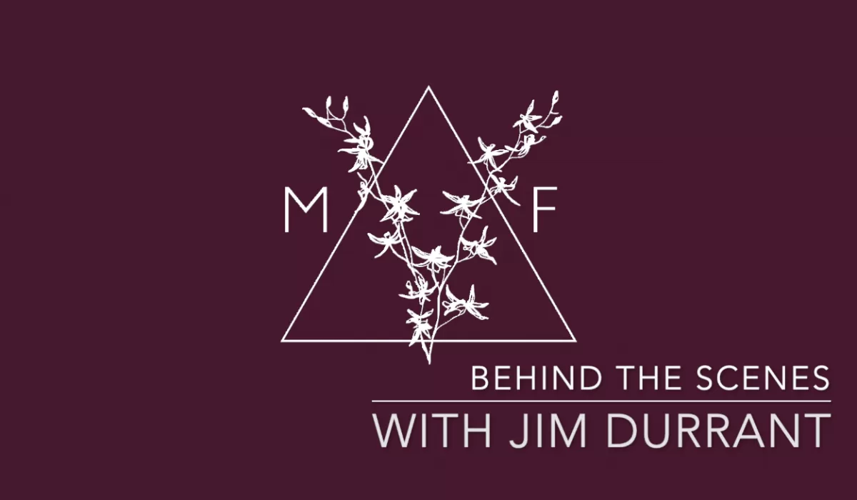 Behind the scenes with Jim Durrant – The Mathers Foundation